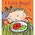 I Love Bugs! : Dodd, Emma: Amazon.co.uk: Books