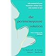 The Perimenopause Solution: Take control of your hormones before they take control of you ...