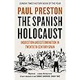 The Spanish Holocaust: Inquisition and Extermination in Twentieth ...