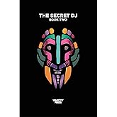 The Secret DJ : DJ, The Secret: Amazon.co.uk: Books