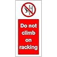 Shop warehouse signs Do not climb on racking safety sign - 1.2mm rigid ...