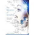 The Adoration of Jenna Fox : Pearson, Mary E.: Amazon.in: Books