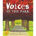 Voices in the Park: Amazon.co.uk: Browne, Anthony: 9780552545648: Books