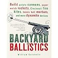 Backyard Ballistics: Build Potato Cannons, Paper Match Rockets ...