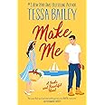 Make Me: A Broke and Beautiful Novel (Broke and Beautiful, 3) : Bailey ...