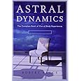 Astral Dynamics: The Complete Book of Out-of-Body Experiences : Bruce, Robert: Amazon.de: Bücher