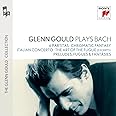 Glenn Gould Plays Bach: 6 Partitas Bwv 825-830; Chromatic Fantasy Bwv 903; Italian Concerto Bwv ...