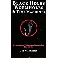 Black Holes, Wormholes and Time Machines: Amazon.co.uk: Al-Khalili, Jim: 9780750305600: Books