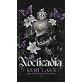 Nocticadia: A Dark Academia Gothic Romance : Lake, Keri, Belfield ...