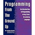 Programming from the Ground Up : Bartlett, Jonathan, Bruno Jr, Dominick ...
