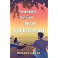 World's Best Girlfriend : Durjoy Datta: Amazon.in: Books