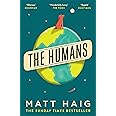 The Humans: Matt Haig : Haig, Matt: Amazon.co.uk: Books