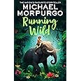 Running Wild : Morpurgo, Michael: Amazon.co.uk: Books