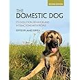 The Domestic Dog: Its Evolution, Behavior and Interactions with People ...