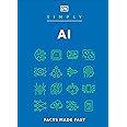 Buy Simply AI: Facts Made Fast (DK Simply) Book Online at Low Prices in ...