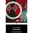 The Time Machine (Penguin Classics): Amazon.co.uk: Wells, H.G., Warner ...