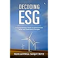 Buy Decoding ESG - A Comprehensive Guide to Environmental, Social and Governance Principles Book ...