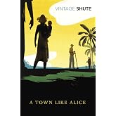 A Town Called Alice: Amazon.co.uk: Shute, Nevil: 9780977511464: Books