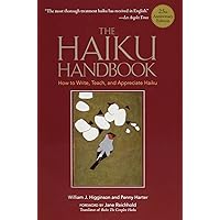 Haiku Handbook: How to Write, Teach, and Appreciate Haiku: 25th ...