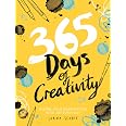 365 Days of Creativity: Inspire your imagination with art every day ...
