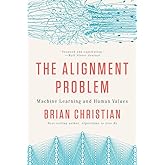 Buy The Alignment Problem: 'If you're going to read one book on ...