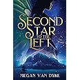 Second Star to the Left: 1 (Reimagined Fairy Tales) : Van Dyke, Megan ...