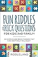 Fun Riddles & Trick Questions For Kids and Family: 300 Riddles and ...