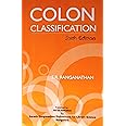 Colon Classificiation: The Basic Classification (Ranganathan Series in ...