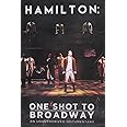 Hamilton: One Shot To Broadway [Edizione: Stati Uniti] [DVD]: Amazon.es ...