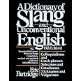 Buy A A Dictionary of Slang and Unconventional English: Colloquial ...