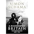 A History of Britain - Volume 2: The British Wars 1603-1776: Amazon.co ...