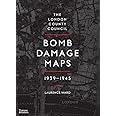 The London County Council Bomb Damage Maps 1939-1945: Amazon.co.uk ...