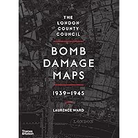 The London County Council Bomb Damage Maps 1939-1945: Amazon.co.uk ...