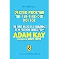 Dexter Procter the 10-Year-Old Doctor: The hilarious kids' fiction ...