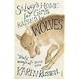 St Lucy's Home for Girls Raised by Wolves: Amazon.co.uk: Russell, Karen ...