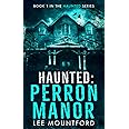 Haunted: Perron Manor: 1: Amazon.co.uk: Mountford, Lee: 9798553883300 ...