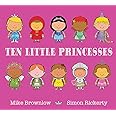 Ten Little Princesses: Amazon.co.uk: Brownlow, Mike, Rickerty, Simon ...