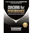 Coaching for Performance: The Principles and Practice of Coaching and ...