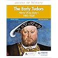 Access to History: The Early Tudors: Henry VII to Mary I, 1485–1558 ...
