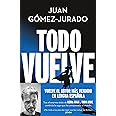 Todo vuelve (Todo arde 2) (Universo Reina Roja) : Gómez-Jurado, Juan ...