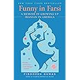 Funny in Farsi: A Memoir of Growing Up Iranian in America: Amazon.co.uk ...