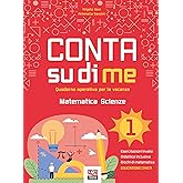Conta su di me. Matematica e scienze. Quaderno operativo per le vacanze ...