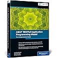 Abap Restful Application Programming Model: The Comprehensive Guide ...