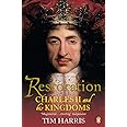 Restoration: Charles II and His Kingdoms, 1660-1685: Amazon.co.uk ...