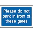Please Do Not Park in Front of These Gates Sign - 200mm x 150mm - 3mm ...