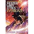 Everblaze: Volume 3 (Keeper of the Lost Cities) : Messenger, Shannon ...