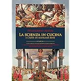 Amazon.it: La scienza in cucina e l'arte di mangiar bene - Artusi, Pellegrino - Libri