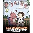 Help Your Dragon Deal With Anxiety: Train Your Dragon To Overcome ...