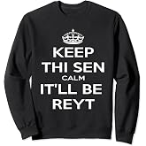 Keep Thi Sen Calm It'll Be Reyt Yorkshire Dialect White Text T-Shirt ...