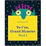 Va-t'en, grand monstre vert ! : Emberley, Ed, Duval, Elisabeth: Amazon ...